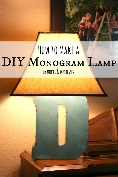 Easy Monogram Lamp Project – Do It And How